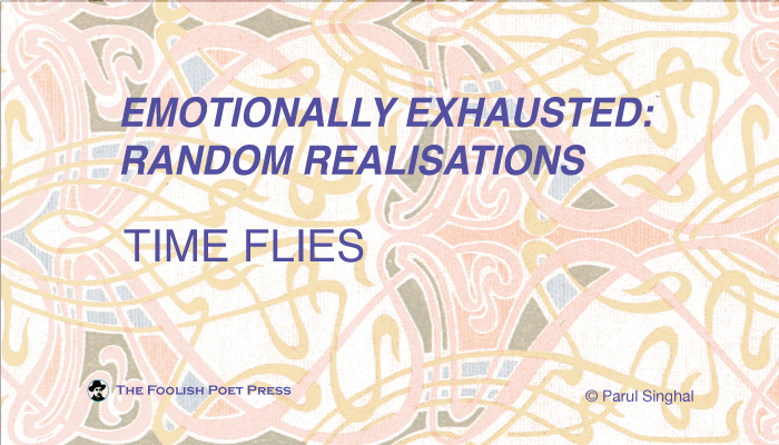 TIME FLIES - FOOLISH POETFOOLISH POET