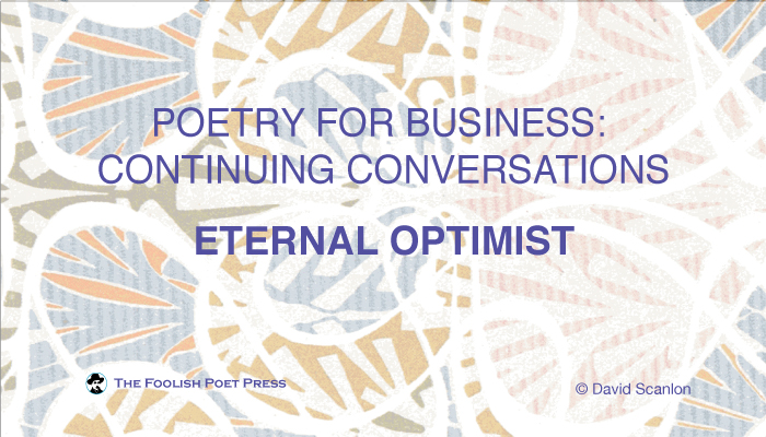 ETERNAL OPTIMIST - FOOLISH POETFOOLISH POET