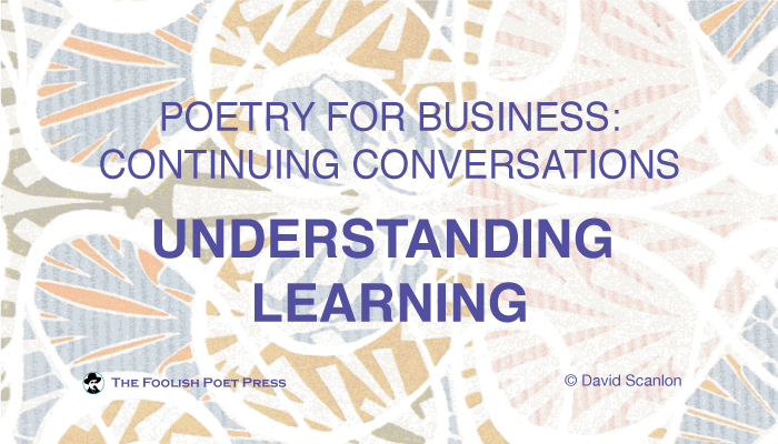 UNDERSTANDING LEARNING - FOOLISH POETFOOLISH POET
